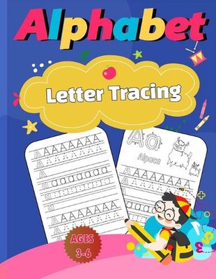 Alphabet Letter Tracing: A Journey to Mastering the ABCs with ...
