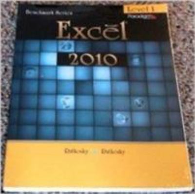 Benchmark Ser.: Benchmark Series: Microsoft®Excel 2010 Levels 1 : Text ...