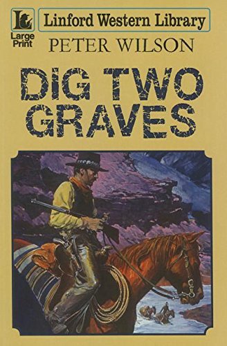 Dig Two Graves By Peter Wilson. 9781444827194 9781444827194| eBay