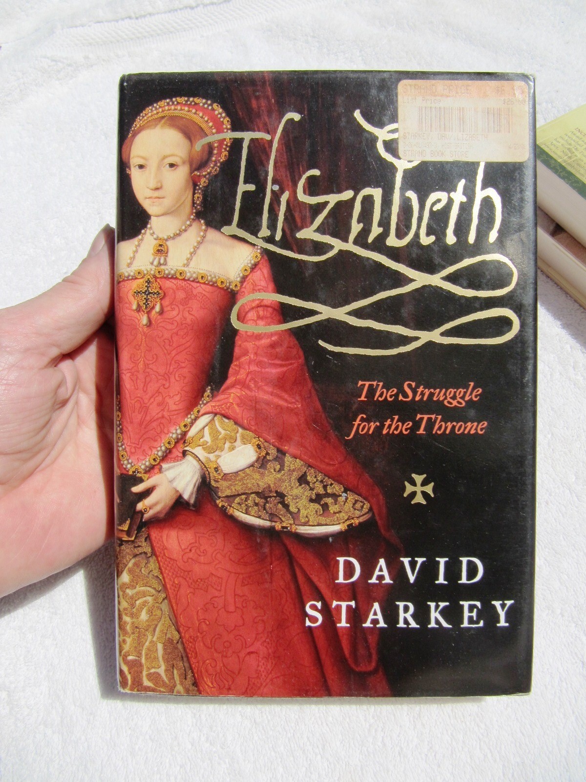 David Starkey QUEEN ELIZABETH I Biography The Struggle for the Throne ...