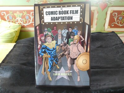 The Comic Book Film Adaptation : Exploring Modern Hollywood's Leading ...
