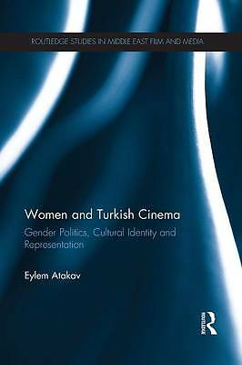Women and Turkish Cinema: Gender Politics, Cultural Identity and ...