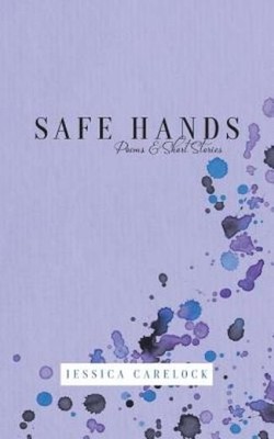 Safe Hands: Poems & Short Stories 9781943258680| eBay