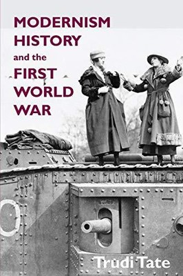 Modernism, History and the First World War.9781847602404 Fast Free Shipping