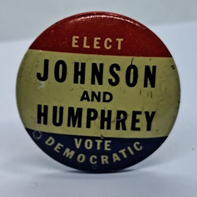 Vtg Original Elect Johnson And Humphrey Vote Democratic Pin Pinback ...