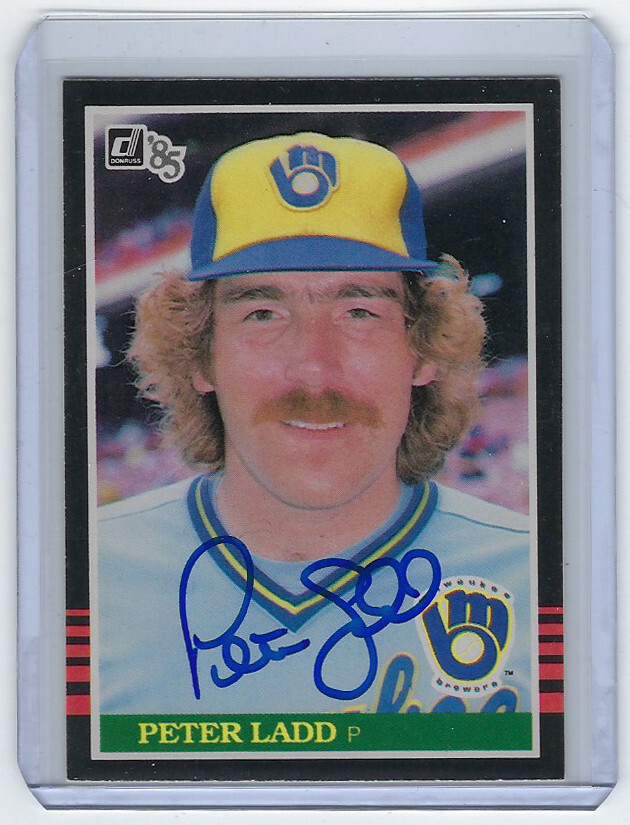 1985 BREWERS Pete Ladd signed card Donruss #271 AUTO Autographed ...