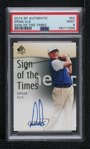2014 SP Authentic Sign of the Times Ernie Els #SOTT-EE PSA 9 MINT Auto ...