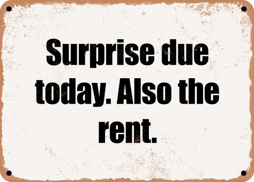 METAL SIGN - Surprise due today. Also the rent. | eBay