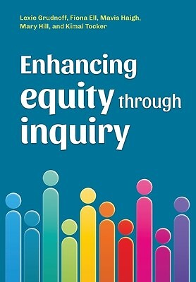 Enhancing equity through inquiry by Grudnoff, Lexie -Paperback 9781988542621 | eBay Australia