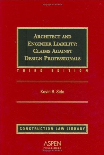 Architect and Engineer Liability : Claims Against Design Professionals ...