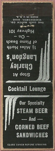 STEAM BEER corned beef sandwiches CHARLEY LANGLEY’S on 101 near PISMO ...