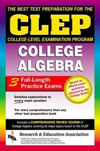 Clep Test Preparation Ser.: CLEP College Algebra : The Best Test ...