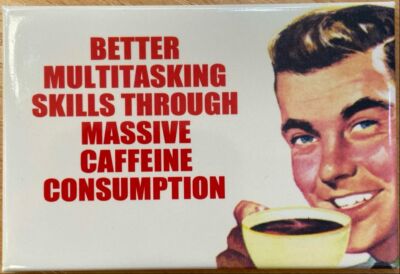 Massive Caffeine Consumption Funny Fridge Magnet | eBay