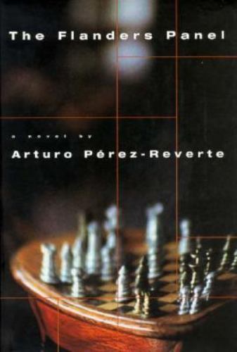 The Flanders Panel Perez-Reverte, Arturo hardcover Used - Good ...