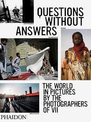 Questions Without Answers: The World in Pictures by the Photographers ...