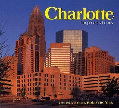 Charlotte Impressions by Robb Helfrick (2004, Trade Paperback) for sale ...
