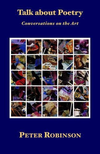 Talk About Poetry: Conversations on the Art by Peter Robinson (English ...