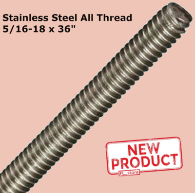 Stainless Steel All Thread 5/16-18 x 36" Threaded Rod Grade 18-8 3 Ft ...