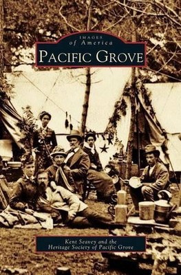 Pacific Grove by Kent Seavey (English) Hardcover Book 9781531615895| eBay