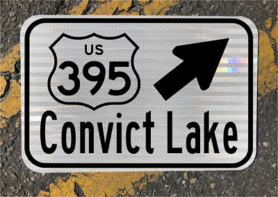 CONVICT LAKE CALIFORNIA Highway US 395 road sign 12"x18" | eBay