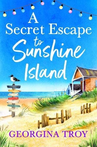Georgina Troy A Secret Escape to Sunshine Island (Gebundene Ausgabe ...