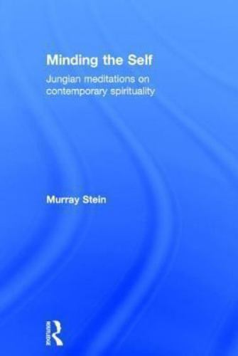 Minding the Self : Jungian Meditations on Contemporary Spirituality by ...