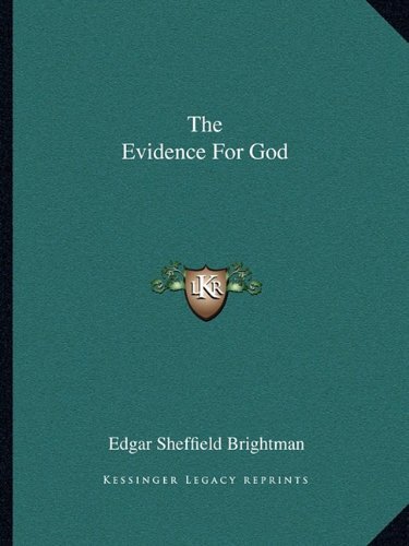 THE EVIDENCE FOR GOD By Edgar Sheffield Brightman **BRAND NEW ...