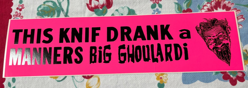 Ghoulardi Bumper Sticker "This Knif Drank a Manners Big Ghoulardi ...