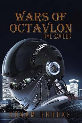 Wars of Octavlon: Time Saviour by Soham Ghodke (Paperback, 2016) for ...