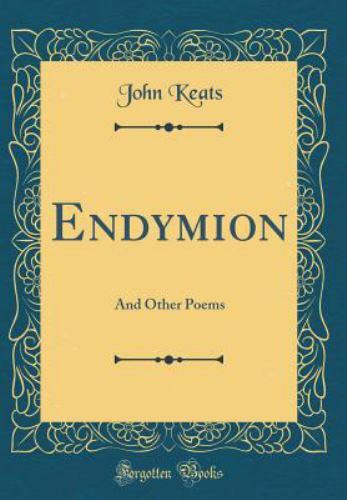 Endymion : And Other Poems (Classic Reprint) by John Keats (2017 ...