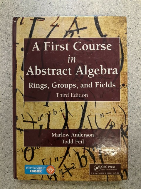 A First Course in Abstract Algebra : Rings, Groups, and Fields, Third ...