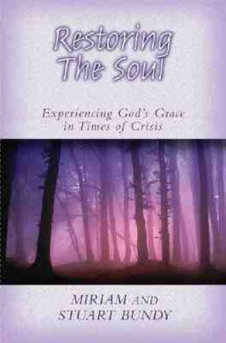 Restoring the Soul: Experiencing Gods Grace in Time of Crisis - VERY ...