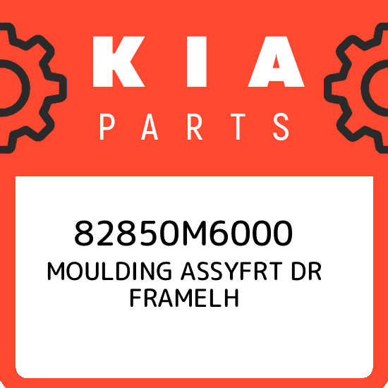 82850M6000 Kia Moulding assyfrt dr framelh 82850M6000, New Genuine OEM ...