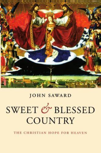 Sweet and Blessed Country : The Christian Hope for Heaven by John ...