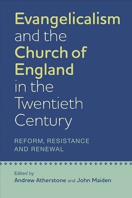 Ian Randall Evangelicalism and the Church of England in the T ...