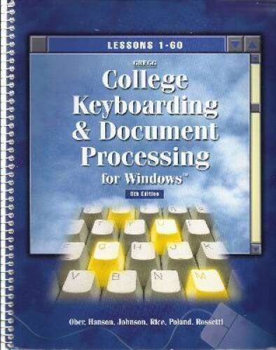 Gregg College Keyboarding and Document Processing for Windows: Lesso ...