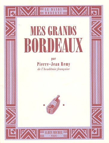 Mes grands bordeaux de Pierre-Jean Remy | eBay
