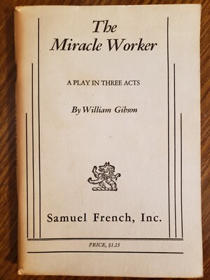 The Miracle Worker A Play in Three Acts William Gibson 1960 Samuel ...