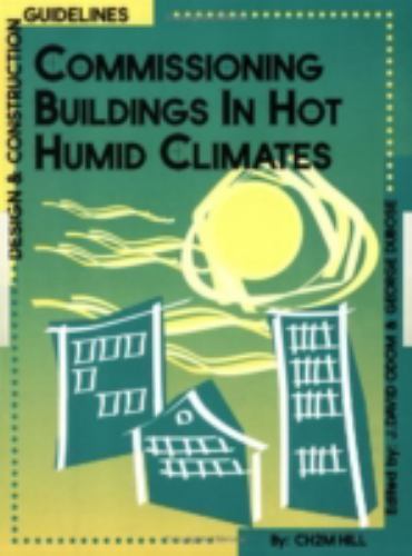 Commissioning Buildings in Hot Humid Climates : Design and Construction ...