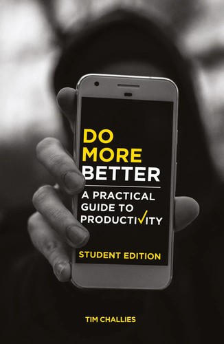 Do More Better (Student Edition) | A Practical Guide to Productivity ...