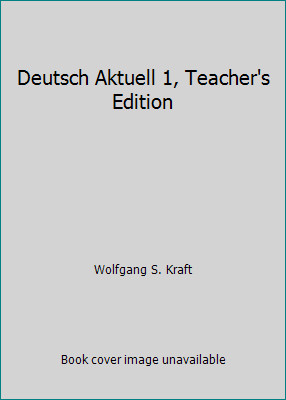 Deutsch Aktuell 1, Teacher's Edition by Wolfgang S. Kraft | eBay