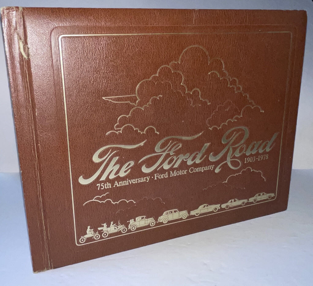 The Ford Road 75th Anniversary of Ford Motor Company History Book, 1903 ...