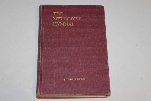 The Methodist Hymnal, Songbook. Official Hymnal of the Methodist Church ...