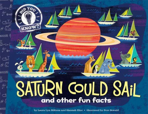 Saturn Could Sail: and other fun facts; Did You - 1481414283, paperback ...
