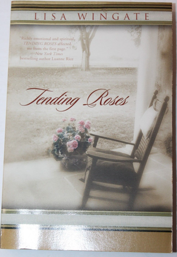 Tending Roses by Wingate, Lisa PB ~ SIGNED/Autographed by Author ...