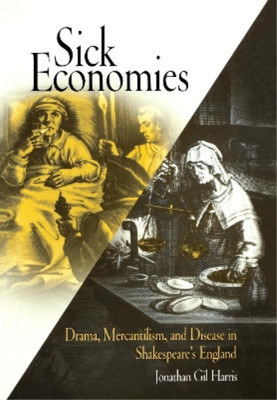 Jonathan Gil Harris Sick Economies (Hardback) (US IMPORT) 9780812237733 ...