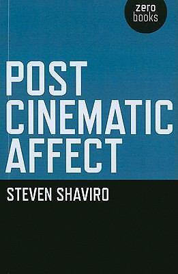 Post Cinematic Affect by Steven Shaviro (2010, Trade Paperback) for ...