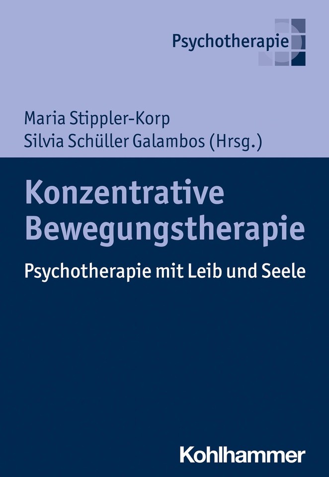 Konzentrative Bewegungstherapie ~ Maria Stippler-Korp ~ 9783170427778 ...