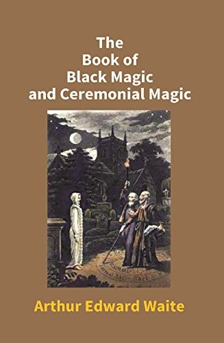 The Book of Black Magic and Ceremonial Magic | eBay
