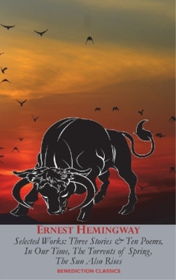 Ernest Hemingway Ernest Hemingway Selected Works (Hardback) (UK IMPORT ...